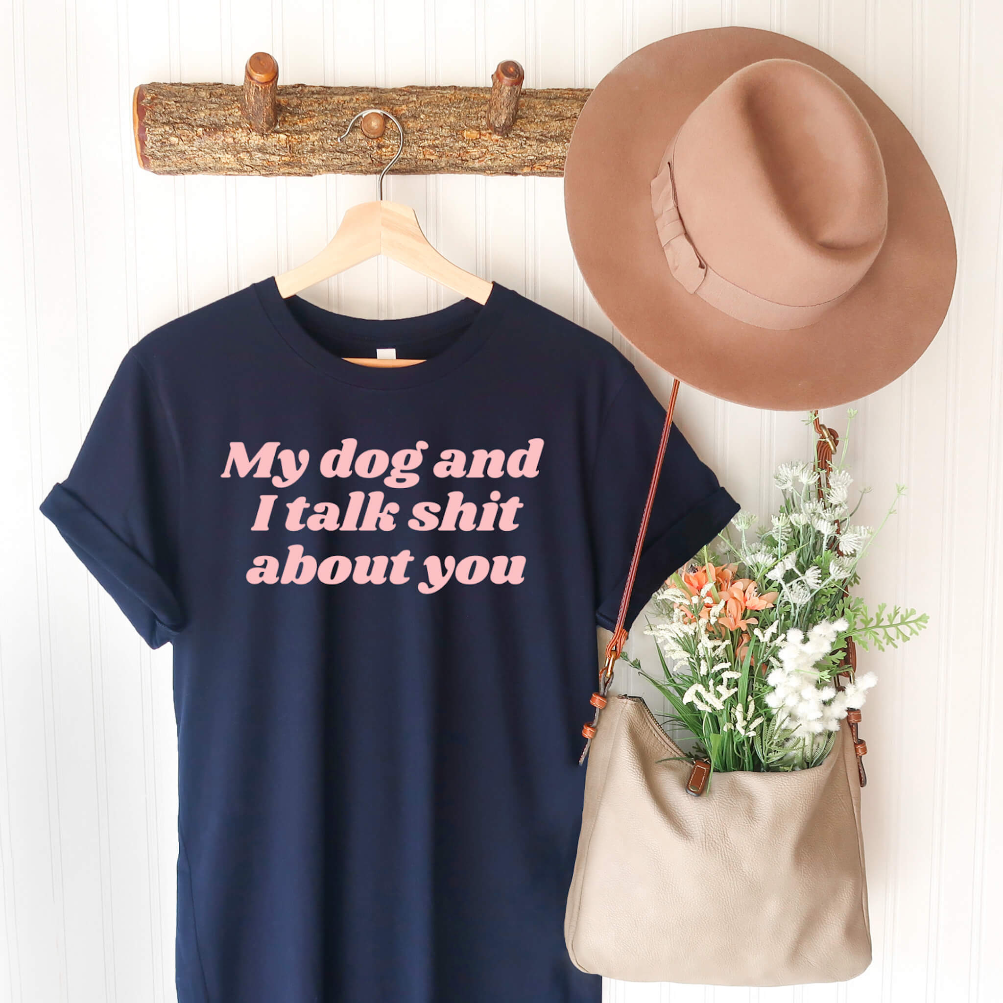 My Dog and I Talk Shit About You T Shirt - Dog Lover Apparel - Petphoria